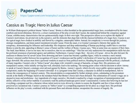 Cassius As Tragic Hero In Julius Caesar Free Essay Example 681