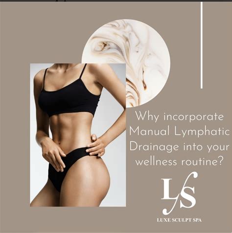 Why Incorporate Manual Lymphatic Drainage Into Your Wellness Routine
