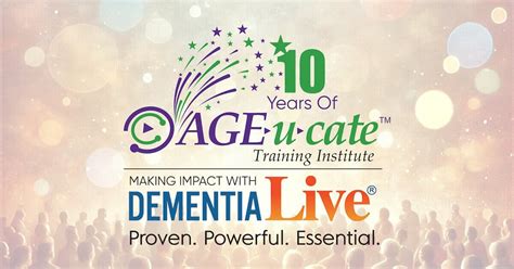 Celebrating A Decade Of Impact 10 Years Of Dementia Live®