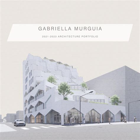 Gabriella Murguia CPP ARC Portfolio 2023 By Gabriella Murguia Issuu