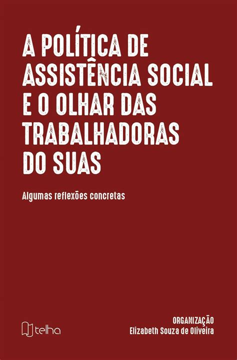 A Política De Assistência Social E O Olhar Das Trabalhadoras Do Suas