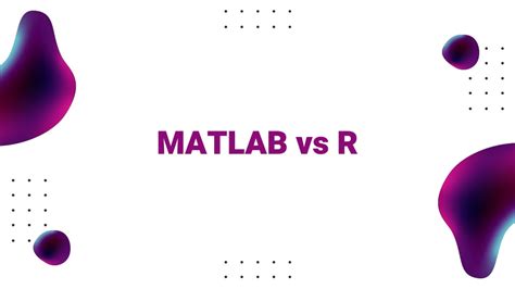 Ppt Matlab Vs R Which One You Should Choose And Why Powerpoint
