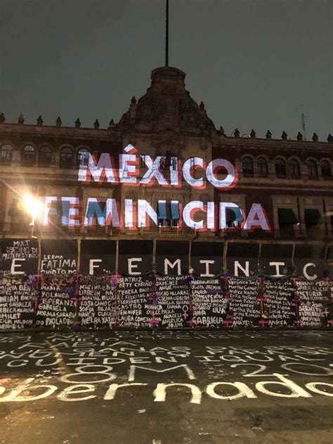 México Feminicida Mujeres Proyectan Consignas En Palacio Nacional