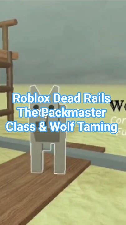 Roblox Dead Rails The Packmaster Class And Wolf Taming In Dead Rails