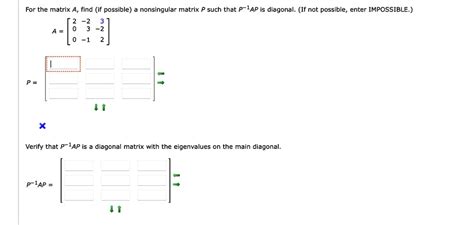 Solved For The Matrix A Find If Possible A Nonsingular Matrix Such