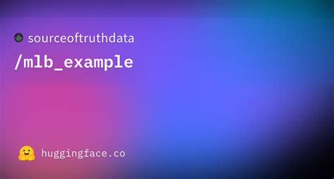 Sourceoftruthdata Mlb Example · Datasets At Hugging Face