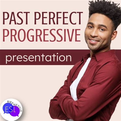 Past Perfect Progressive Grammar Presentation For Adult Esl By Rike Neville