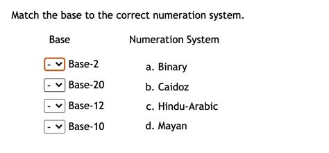solved match the base to the correct numeration system base