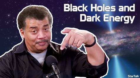 Startalk Podcast Cosmic Queries Black Holes And Dark Energy With Neil