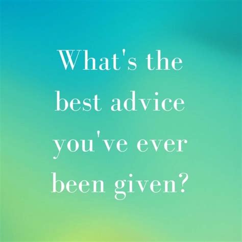 The Best Business Advice Ive Ever Received
