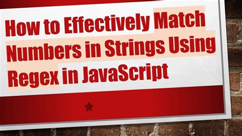 How To Effectively Match Numbers In Strings Using Regex In Javascript