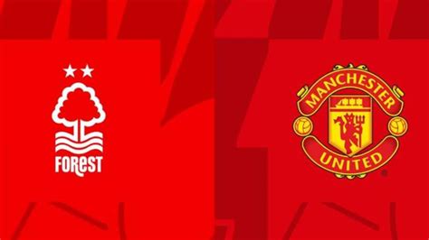 Nottingham Forest Vs Manchester United Preview And Prediction Efl Cup