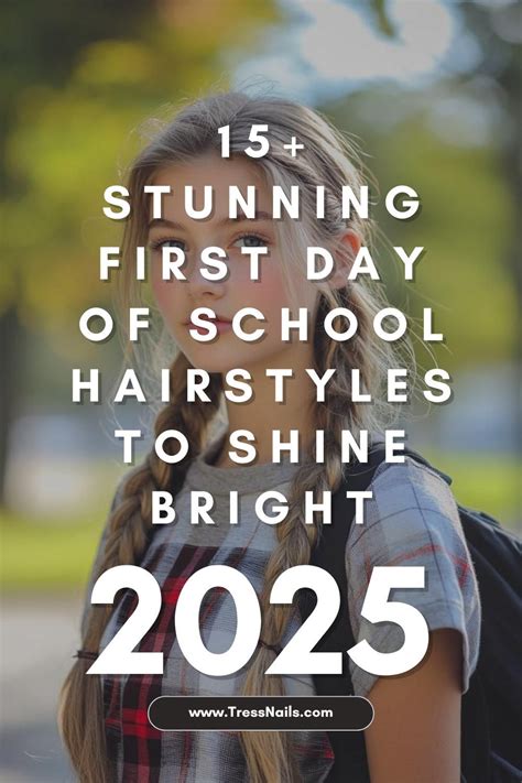 15 Stunning First Day Of School Hairstyles To Shine Bright