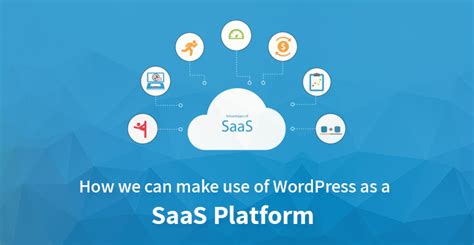 How We Can Make Use Of Wordpress As A Saas Platform Skt Themes