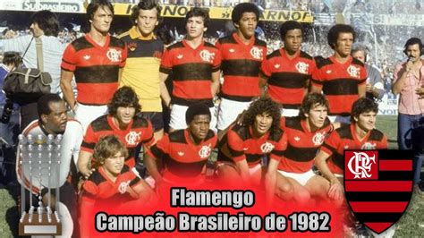 Trajetória do Flamengo no Campeonato Brasileiro de 1982 YouTube