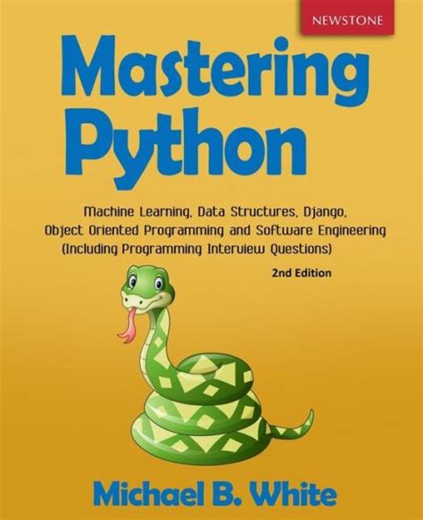 Mastering Python Machine Learning Data Structures Django Object Oriented Programming And