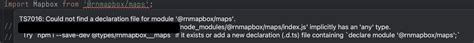 Bug Could Not Find A Declaration File For Module Rnmapboxmaps