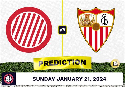 Girona Vs Sevilla Prediction Odds La Liga Picks 1212024