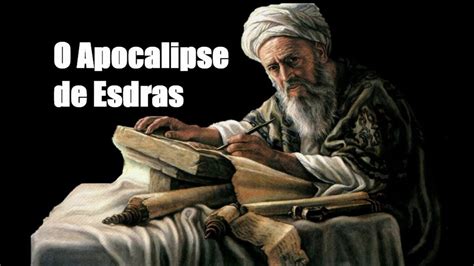 02 Apocalipse De Esdras 🎧 Apócrifos Da Bíblia Youtube
