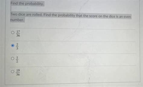 Solved Two Dice Are Rolled Find The Probability That The Chegg