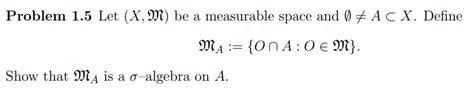 Solved Problem 1 5 ﻿let X M ﻿be A Measurable Space And 0≠a