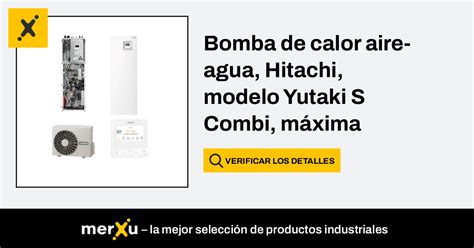 Hitachi Bomba de calor aire agua modelo Yutaki S Combi máxima