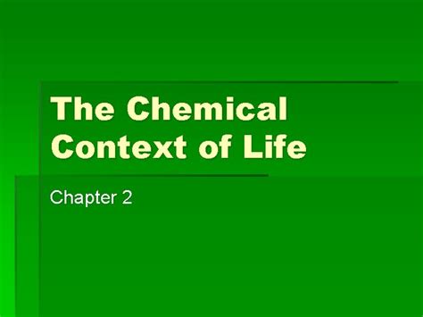 The Chemical Context Of Life Chapter 2 Matter