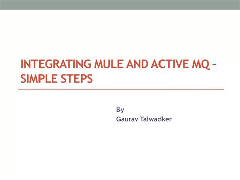 Integration Of Mulesoft And Apache Active Mq Pptx Computing