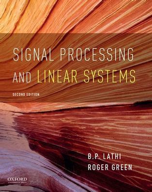 Signal Processing And Linear Systems Edition 2 By B P Lathi Roger