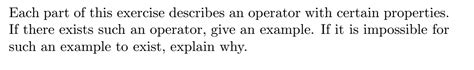 solved each part of this exercise describes an operator with