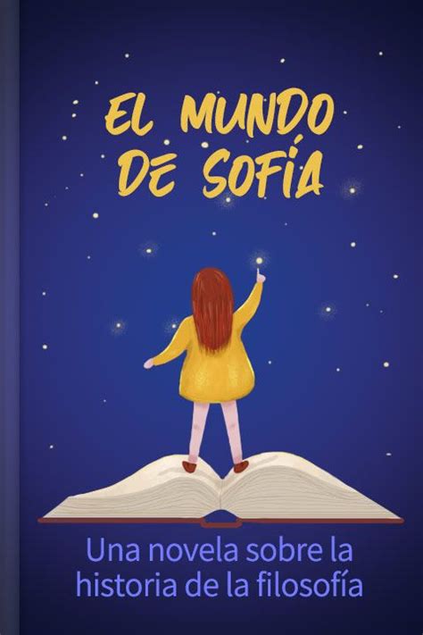 El Mundo De Sofía Resumen Jostein Gaarder El Mundo De Sofia Mundo