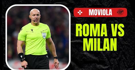 Moviola Roma Milan 1 0 Regolare Il Gol Di Mancini Live News