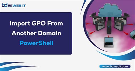 Import Gpo From Another Domain Powershell Step By Step Guide