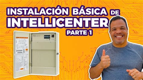 Instalacion Basica Del Intellicenter De Pentair Youtube