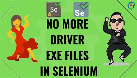 No More Driver Exe Files For Selenium Execution Instead Use