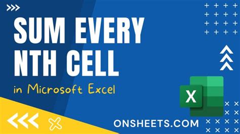 How To Sum Every Nth Cell In Excel On Sheets