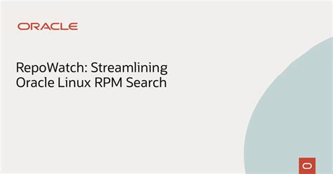 Raul Menjivar On Linkedin Repowatch Streamlining Oracle Linux Rpm Search