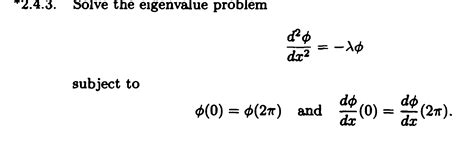 solved 2 4 3 solve the eigenvalue problem dx2d2ϕ −λϕ