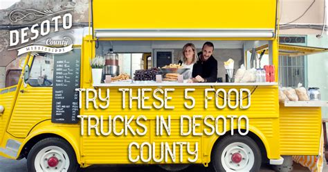 Five Food Trucks To Try In Desoto County Visit Desoto County