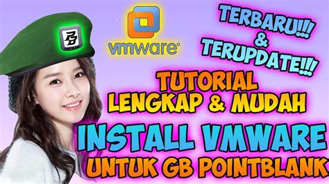 TERBARU TUTORIAL INSTALL VMWARE LENGKAP DAN MUDAH UNTUK GB POINTBLANK YouTube