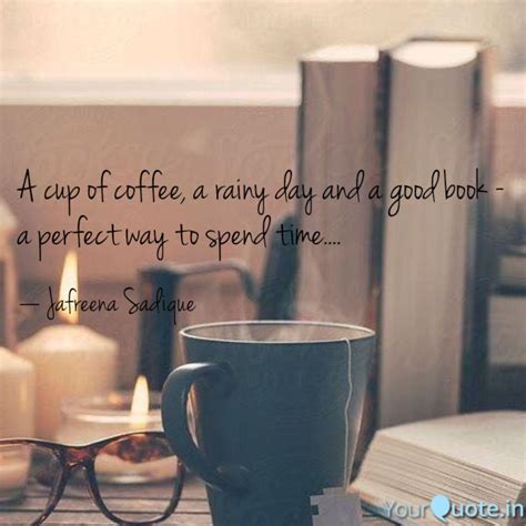 A Cup Of Coffee A Rainy Quotes And Writings By Jafreena Sadique