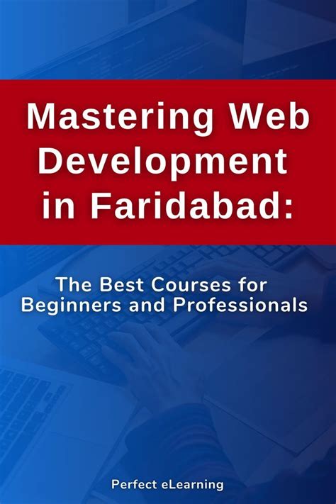 Mastering Web Development In Faridabad The Best Courses Artofit