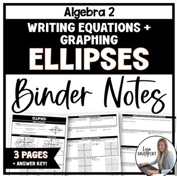 Ellipses Algebra 2 Binder Notes By Lisa Davenport TPT