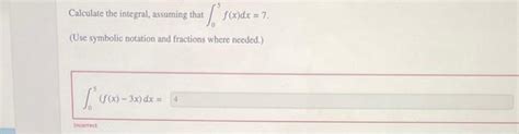 Solved Calculate The Integral Assuming That ∫05f X Dx 7