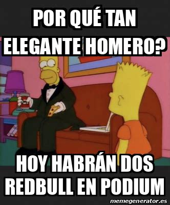 Meme Personalizado Por qué tan elegante Homero Hoy habrán dos
