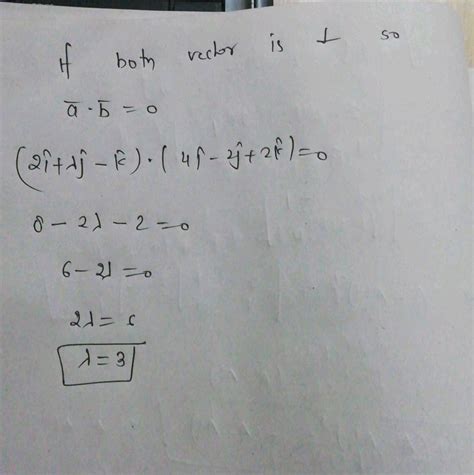 Vector 4i 2j3k If The Vectors 2i2j K And 41 2j2k Are Perpendicular