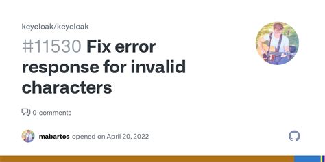 Fix Error Response For Invalid Characters Issue 11530 Keycloak Keycloak GitHub