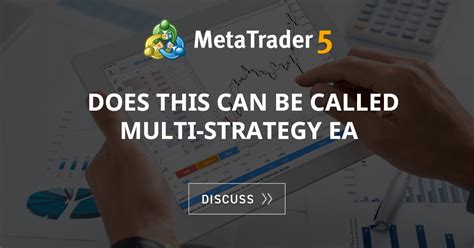 Does This Can Be Called Multi Strategy Ea Easy Trading Strategy Expert Advisors And
