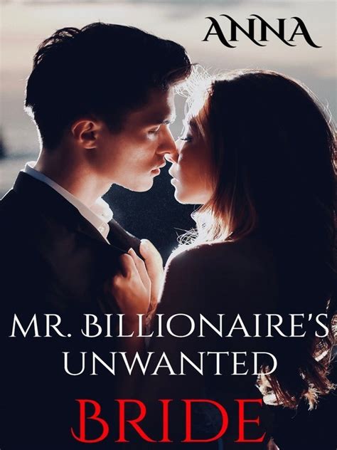 Read Mr Billionaires Unwanted Bride Anna Webnovel