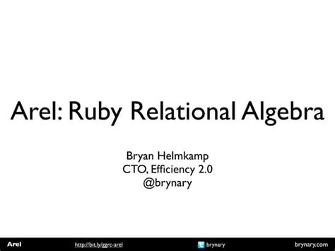 Arel Ruby Relational Algebra Ppt